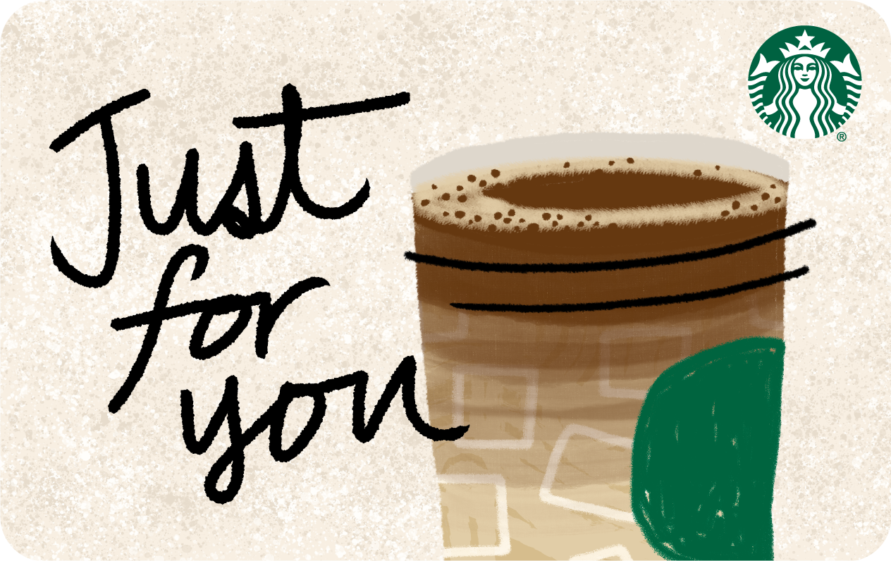Just For You - Digital | Starbucks B2B Gift Cards
